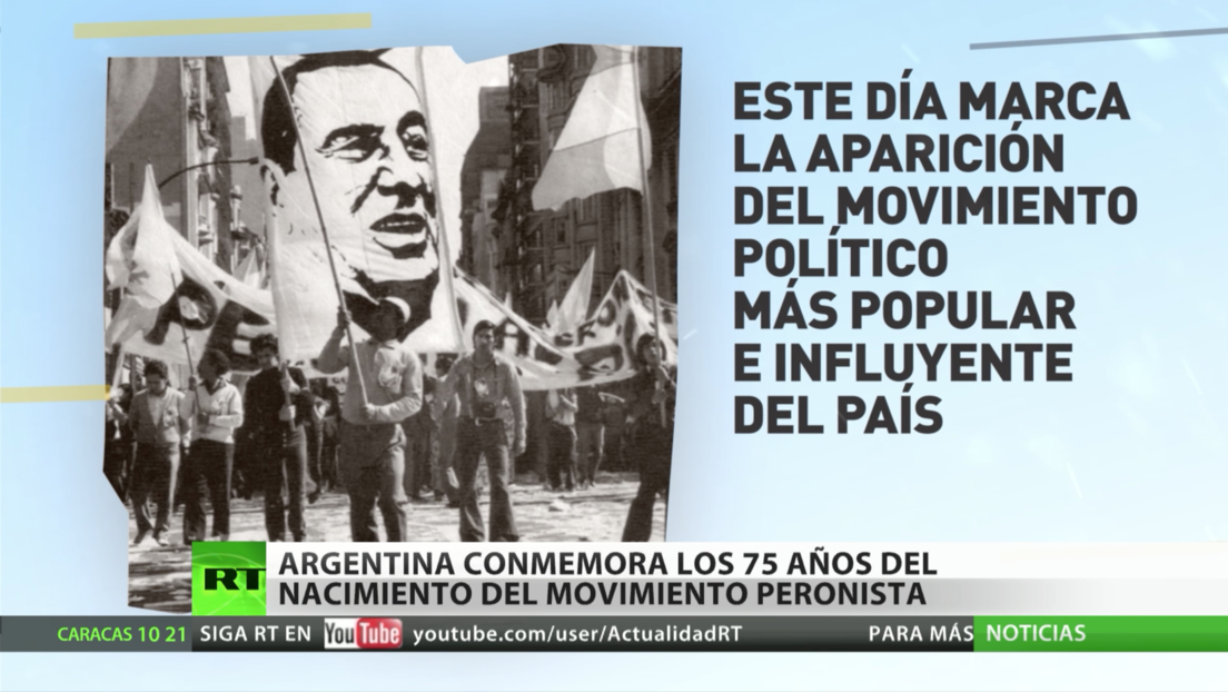 Argentina conmemora los 75 años del nacimiento del movimiento peronista ...