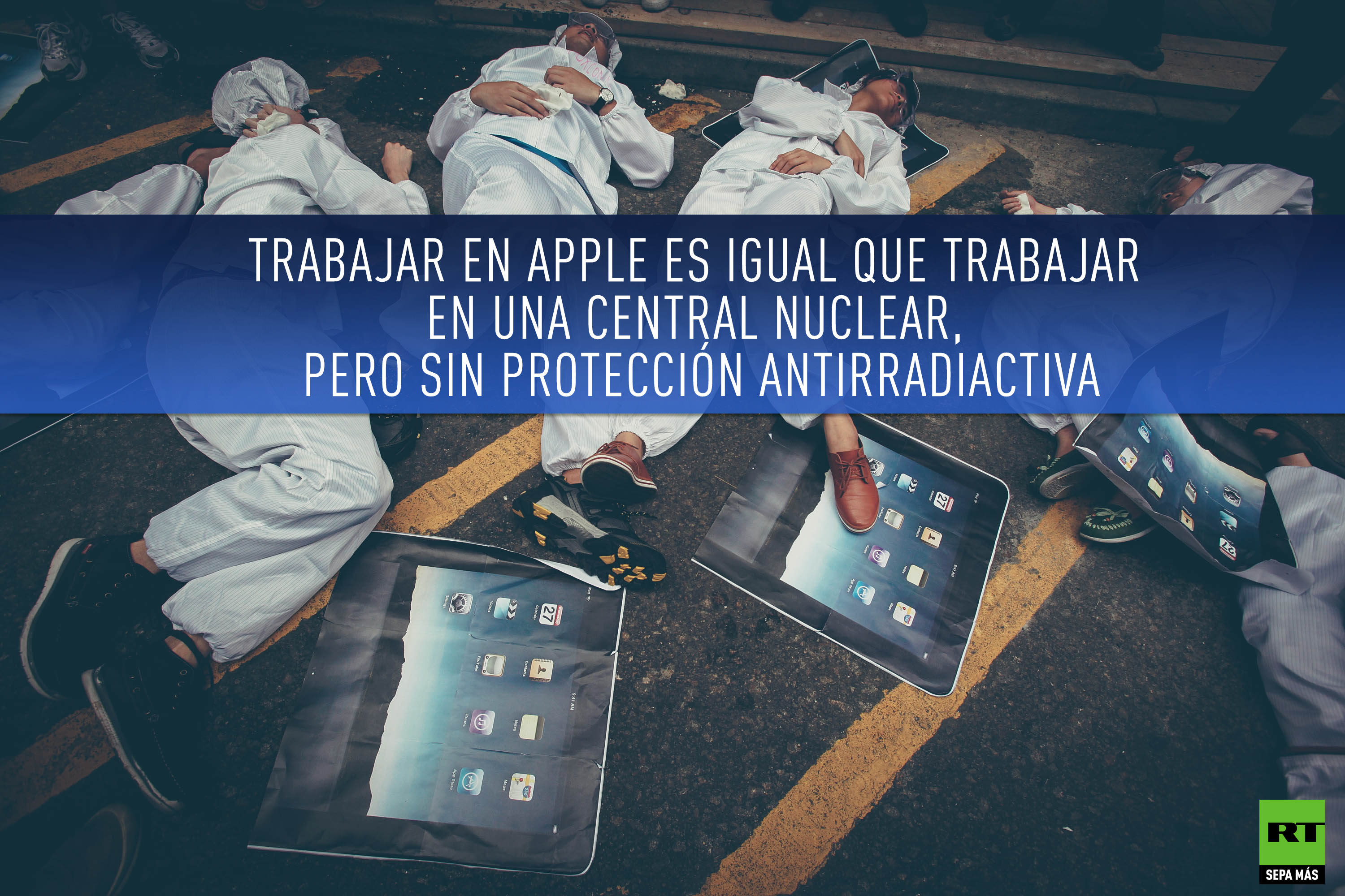 Apple al descubierto: "Era como trabajar en una nuclear sin protección ...
