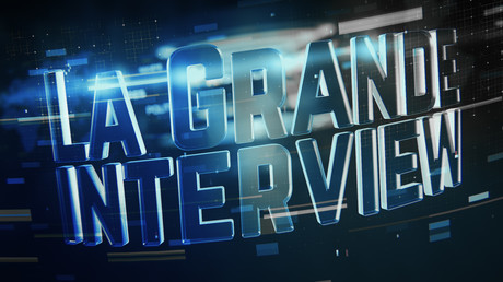 LA GRANDE INTERVIEW — RT en français